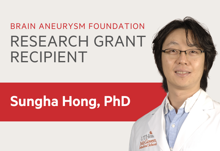 Meet Research Grant Recipient: Sungha Hong, PhD - Brain Aneurysm Foundation